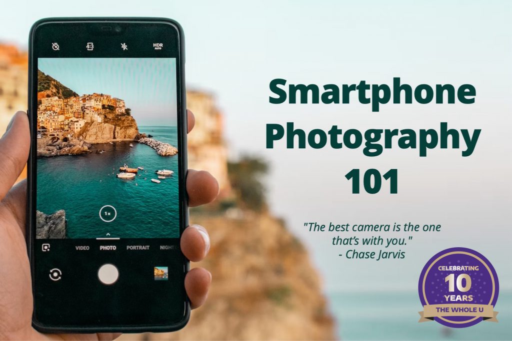 Smartphone photography 101: A guide to stunning shots | The Whole U